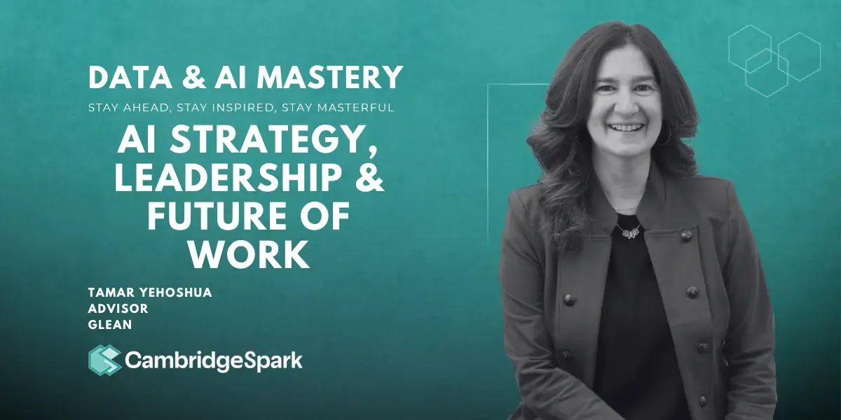 AI Transformation: How Leaders Can Shape the Future, Tamar Yehoshua